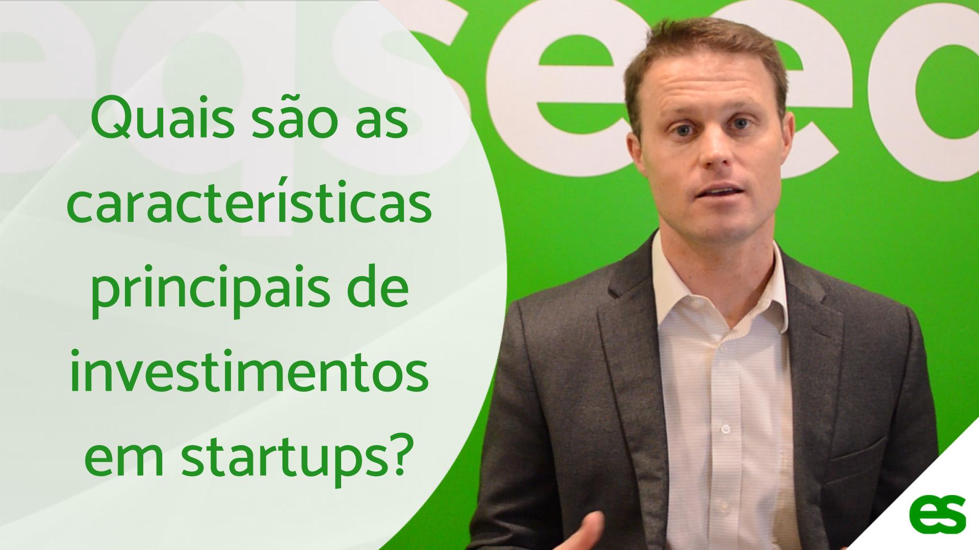 Quais são as características principais de investimentos em startups? | EqSeed | Investimento em ...